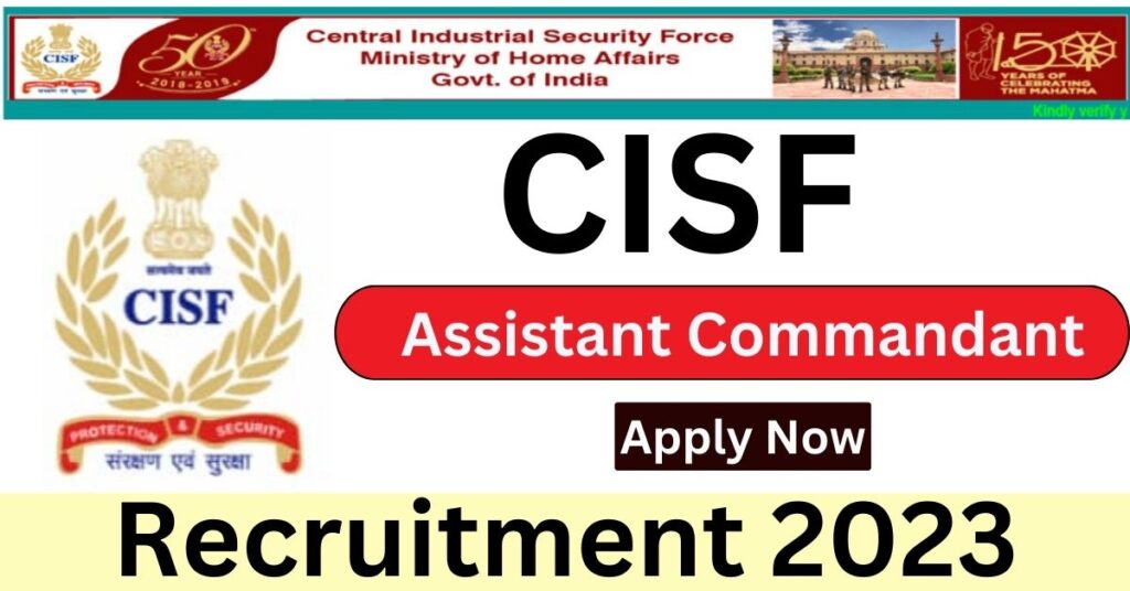 CISF Recruitment 2023 Notification Out Assistant Commandant (Executive ...