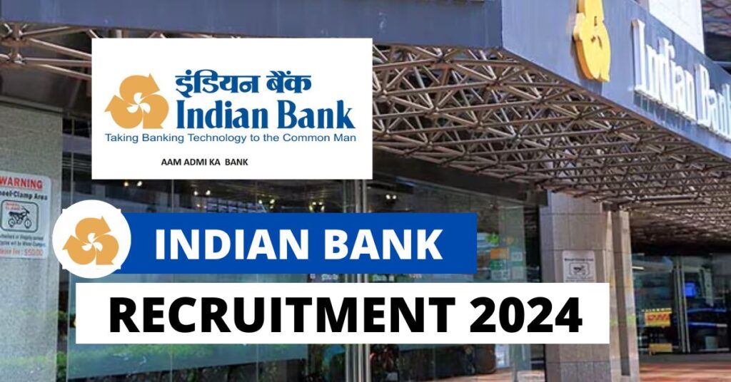 Indian Bank Recruitment 2024 Apply for Various Specialist Posts