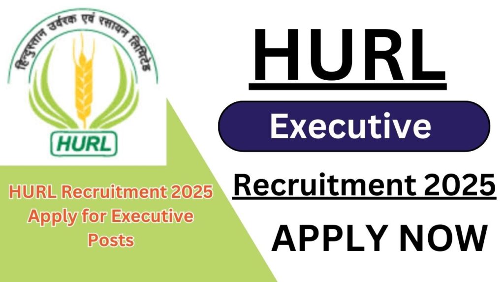 HURL Recruitment 2025 Apply for Executive Posts