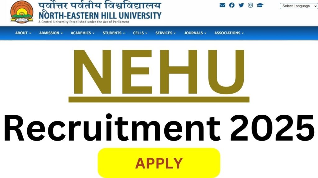 NEHU Recruitment 2025 for 77 Posts Apply online