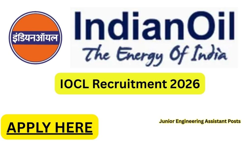 IOCL Junior Engineering Assistant Recruitment 2026 for 394